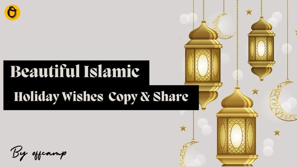 50+ Beautiful Islamic Holiday Wishes 2025( Copy & Share ) - Offcamp